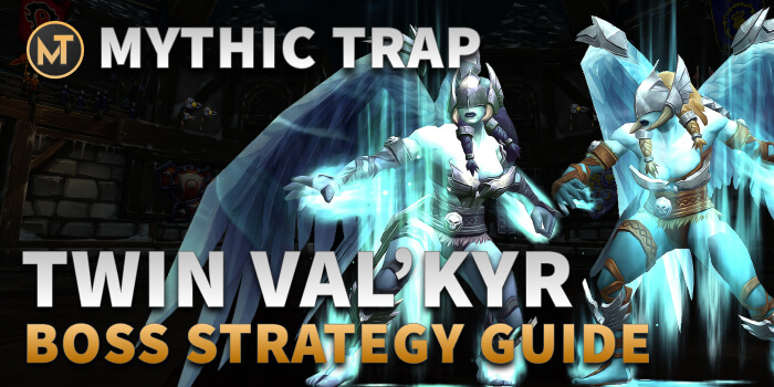 Twin Val'kyr Guide - Mythic Trap