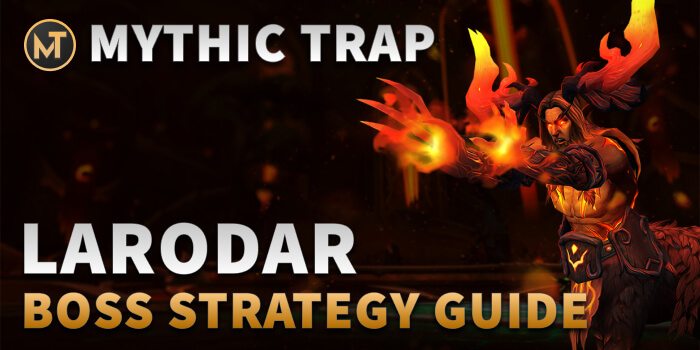 Larodar Guide - Mythic Trap