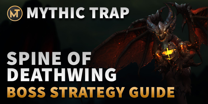Spine of Deathwing Guide raidPage.null - Mythic Trap