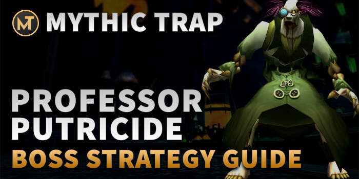 Professor Putricide Guide - Mythic Trap