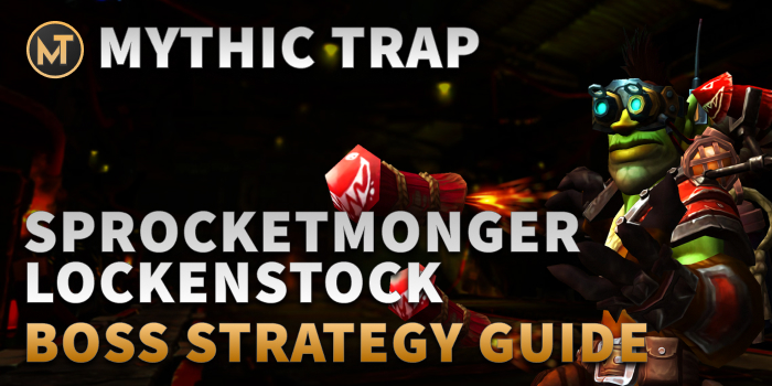 Sprocketmonger Lockenstock Guide - Mythic Trap