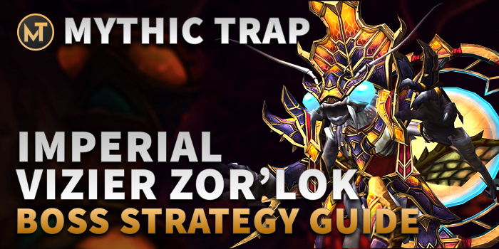 Imperial Vizier Zor'lok Normal Guide for Healer - Mythic Trap