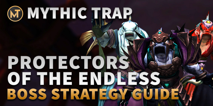 Protectors of the Endless Normal Guide for Tank - Mythic Trap