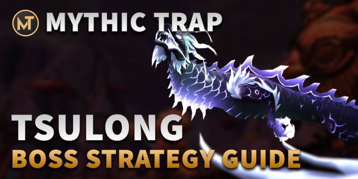 Tsulong Normal Guide for Healer - Mythic Trap