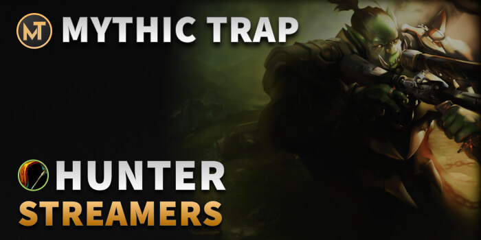HunterStreamers - Mythic Trap