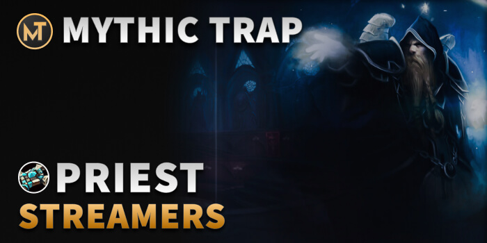 PriestStreamers - Mythic Trap