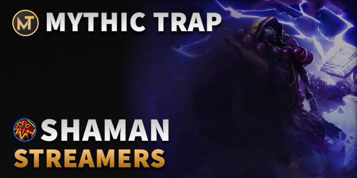 ShamanStreamers - Mythic Trap