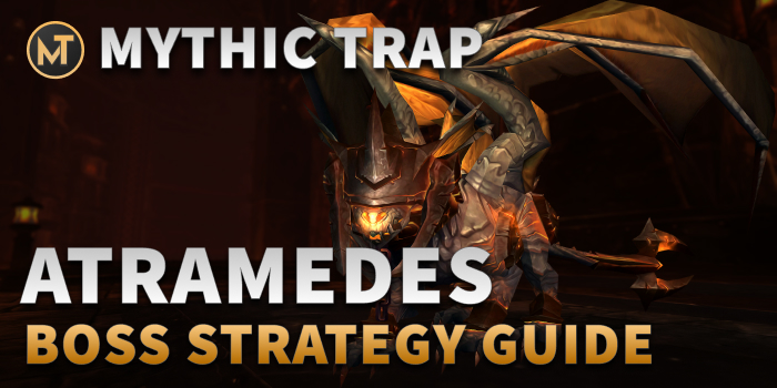 Atramedes Guide - Mythic Trap